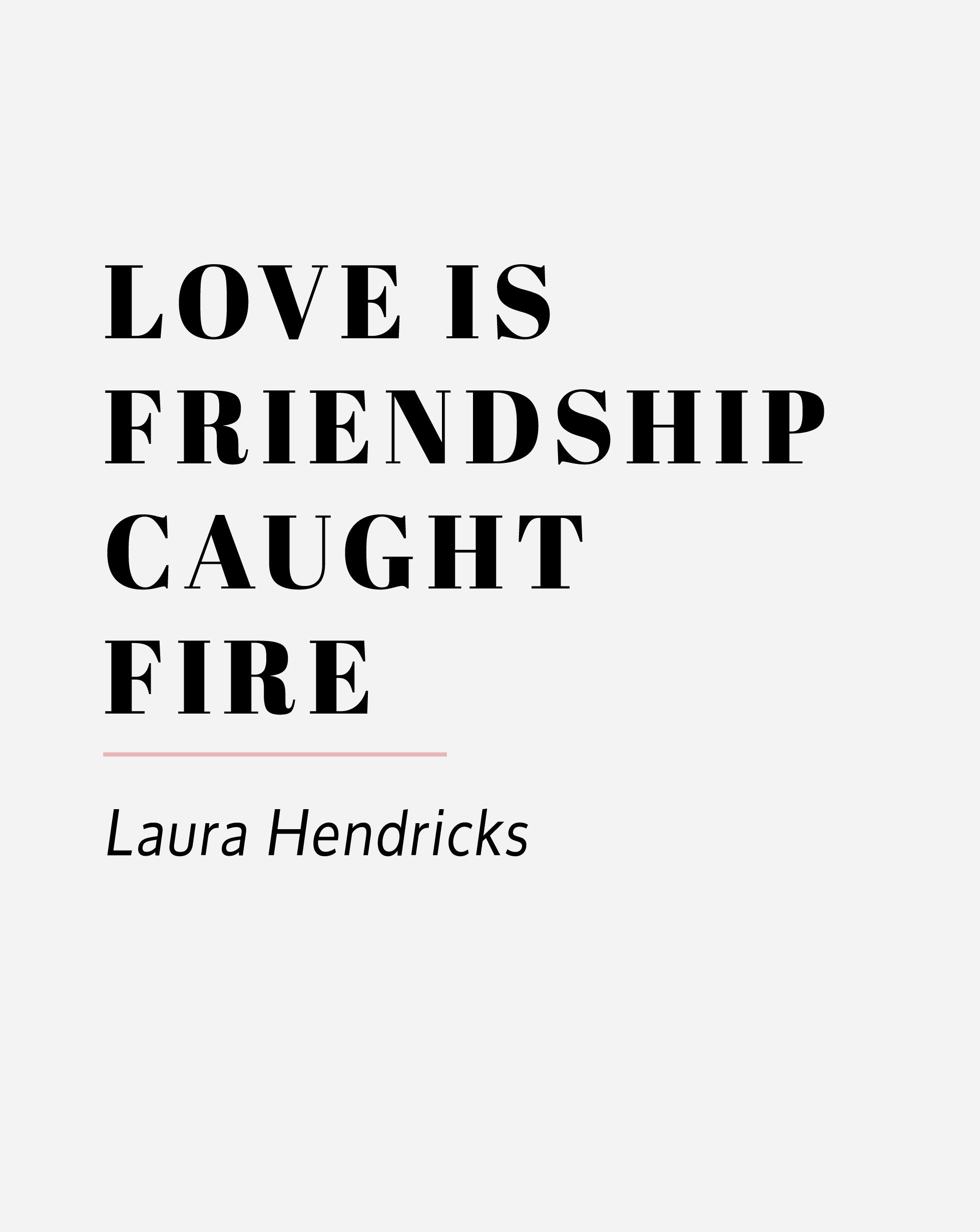 Love Is Friendship Caught Fire by Laura Hendricks Wedding Reading